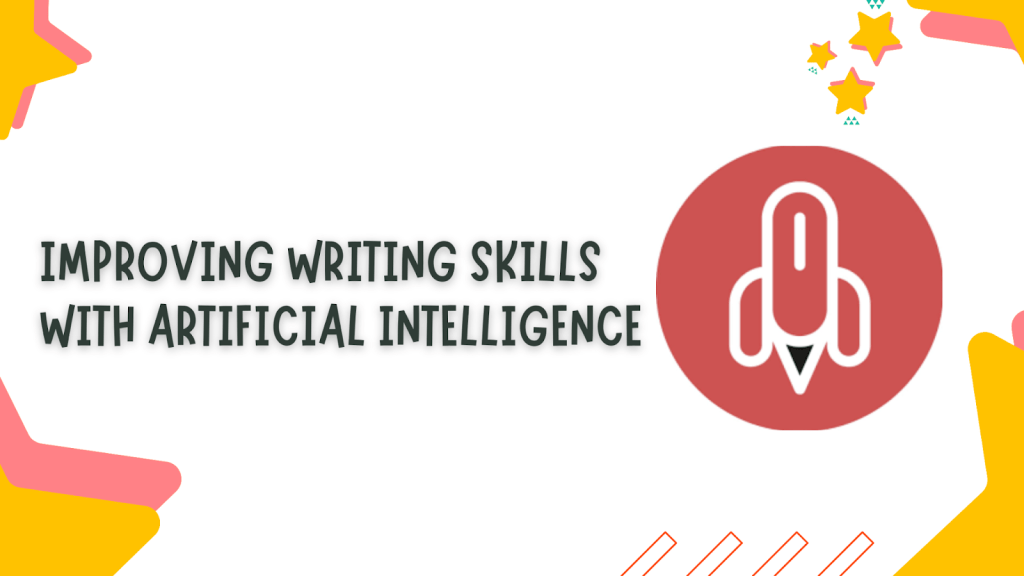 Improving writing skills with artificial intelligence – Improve your ...